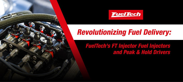 FT Injector Fuel Injectors and Peak & Hold Drivers - FuelTech USA