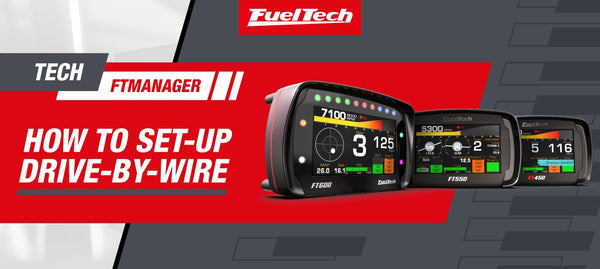 How to Set-Up Drive-By-Wire - A Step-by-Step Guide - FuelTech USA