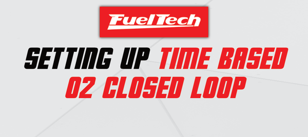 Setting Up Time Based O2 Closed Loop - FuelTech USA